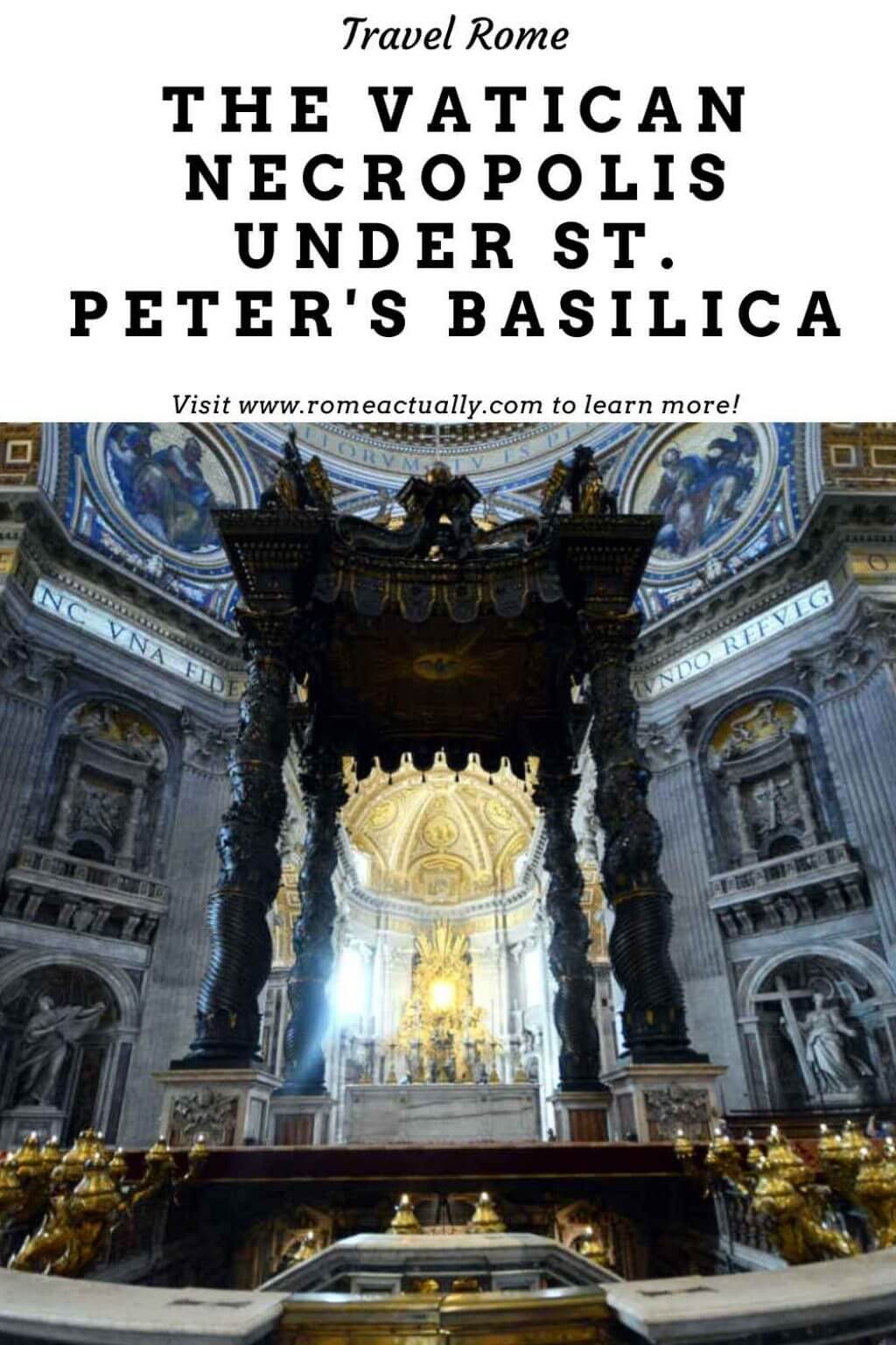 Discover the Ancient Necropolis Below Saint Peter's Basilica