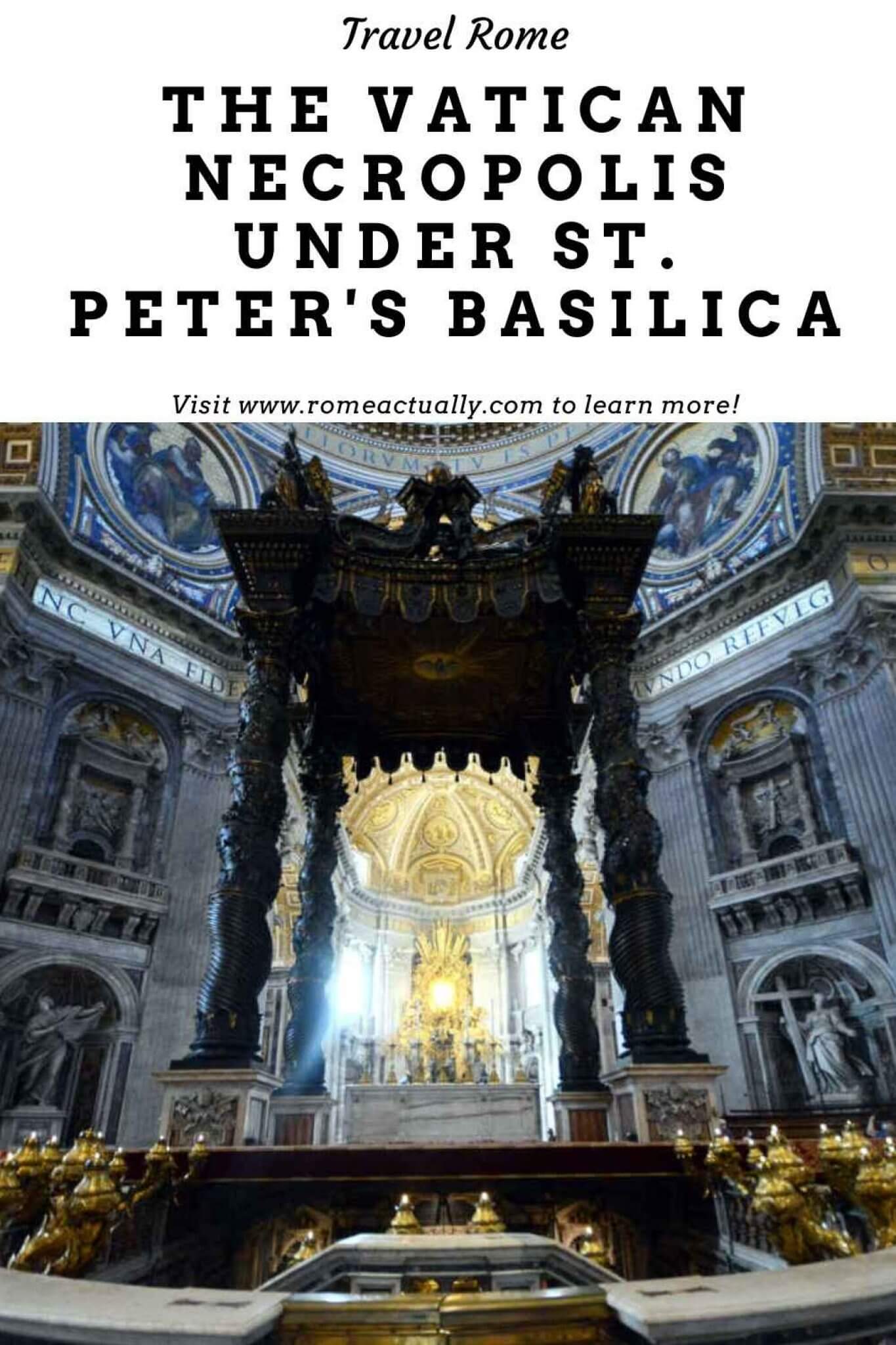 Discover the Ancient Necropolis Below Saint Peter's Basilica