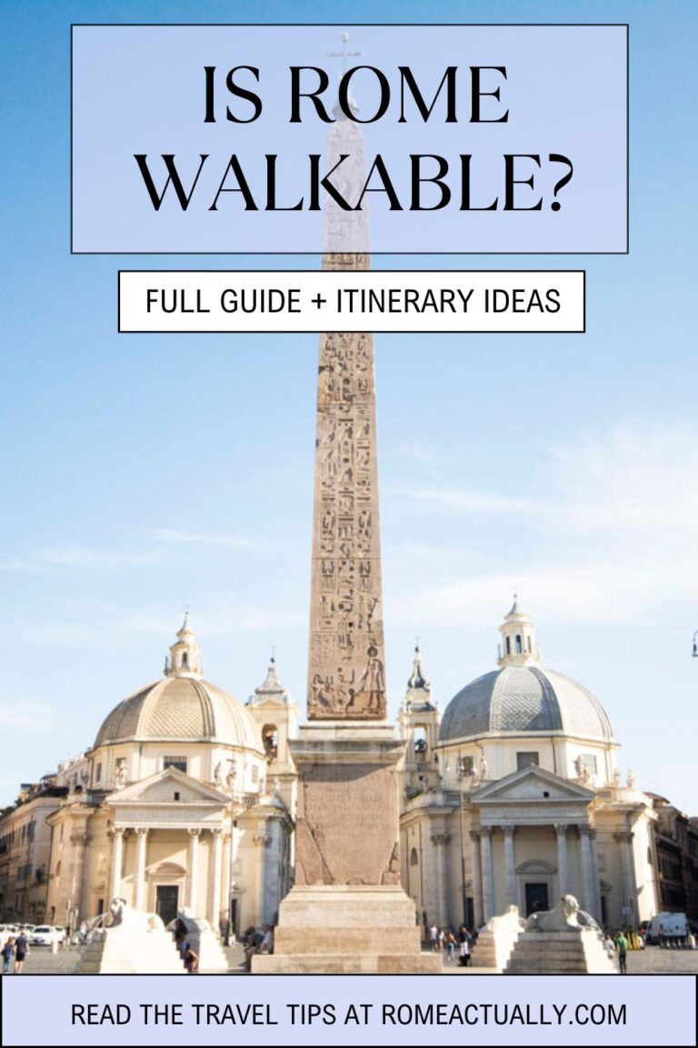 Is Rome Walkable? How to Plan and Enjoy a Walk in Rome!